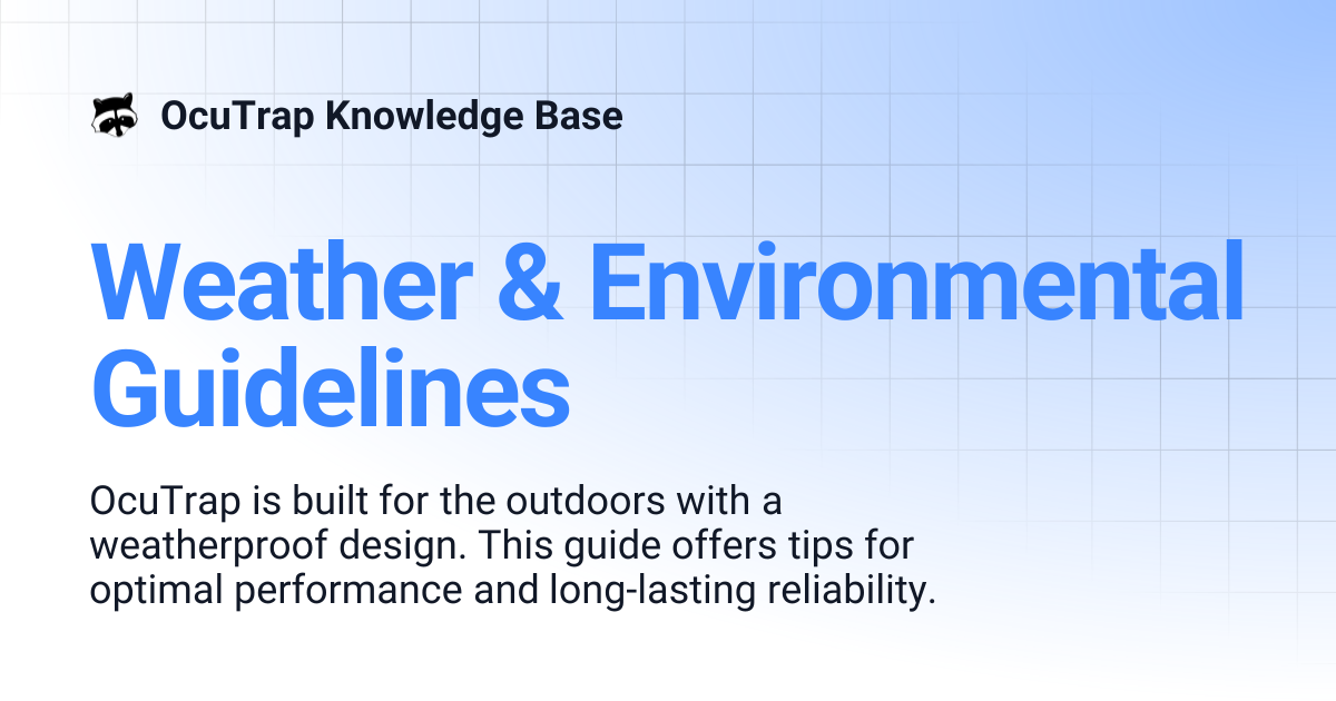 Weather & Environmental Guidelines | OcuTrap R1 Knowledge Base