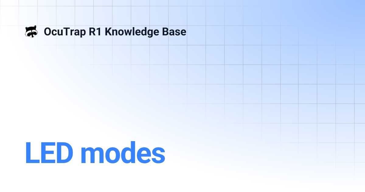 LED modes | OcuTrap R1 Knowledge Base