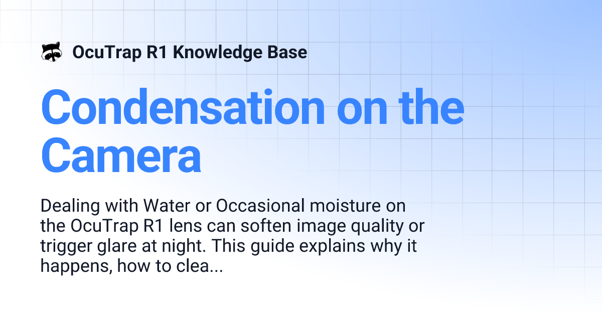 Condensation on the Camera | OcuTrap R1 Knowledge Base